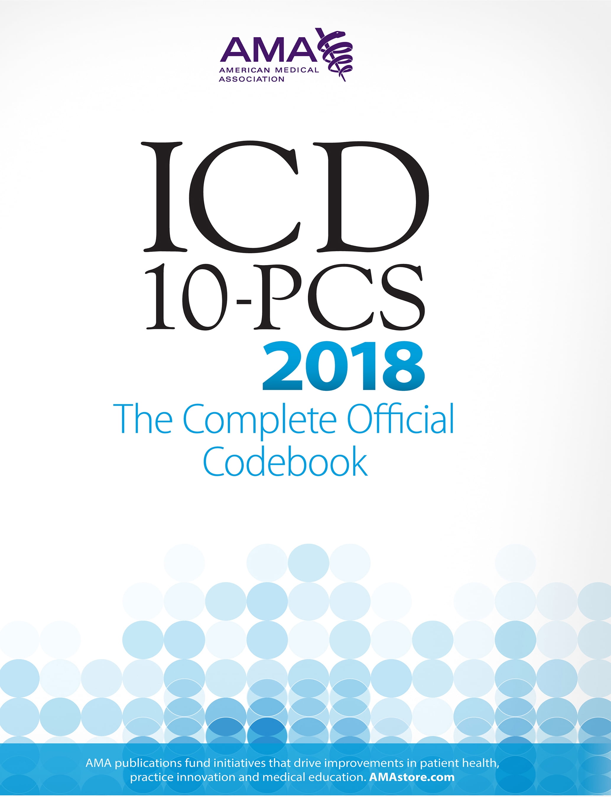 ICD-10-PCS 2018 The Complete Official Codebook (Paperback) - Walmart.com