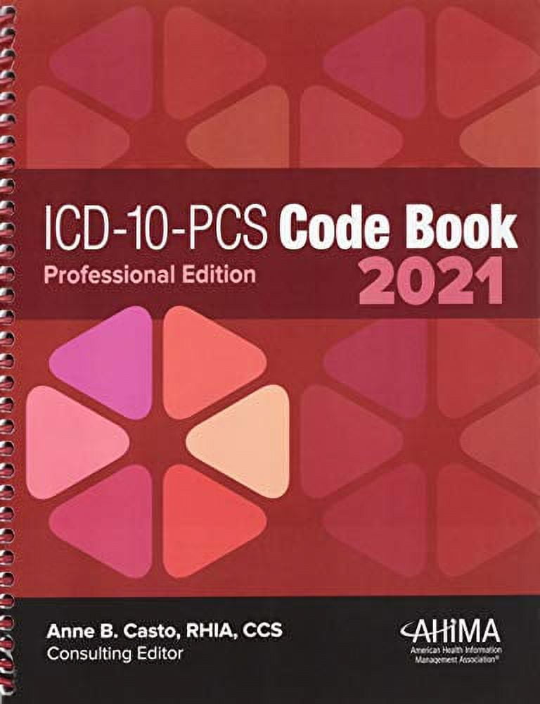 ICD-10-PCS Code Book: Professional Edition, 2021 - Walmart.com
