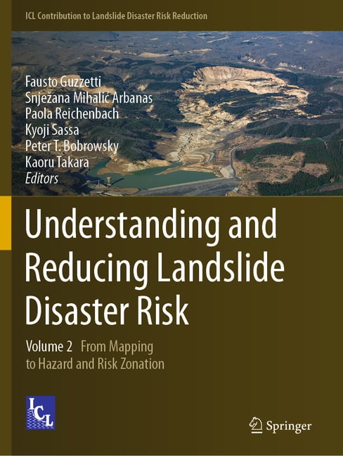 ICL Contribution to Landslide Disaster Risk Reduction: Understanding and Reducing Landslide ...