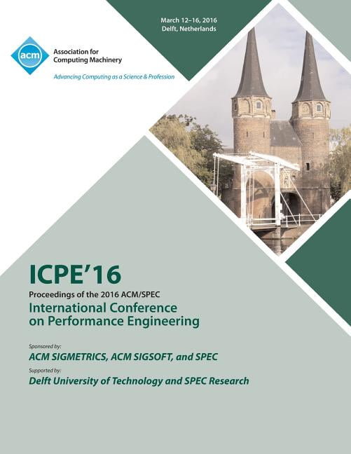 ICPE 16 7th ACM/SPEC International Conference on Performance ...