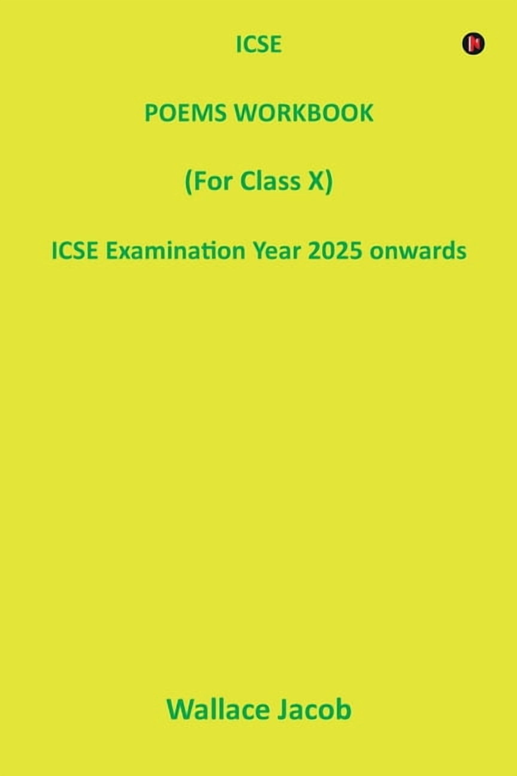ICSE POEMS WORKBOOK (For Class X) ICSE Examination Year 2025 onwards ...