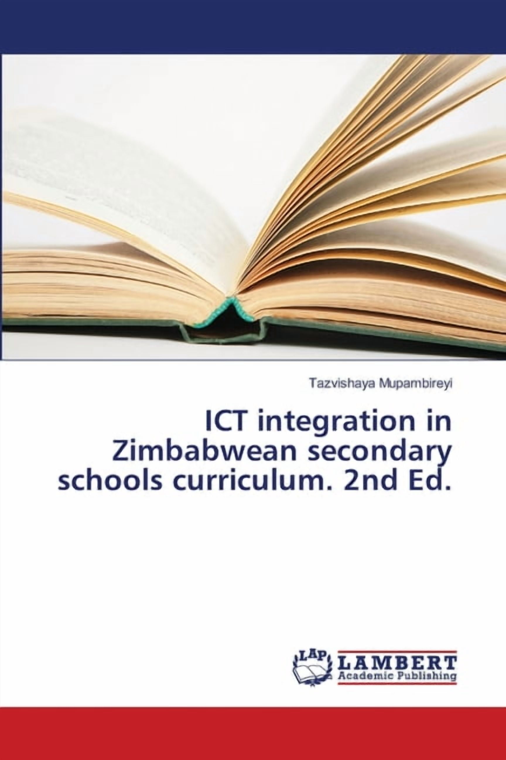 ICT integration in Zimbabwean secondary schools curriculum. 2nd Ed ...