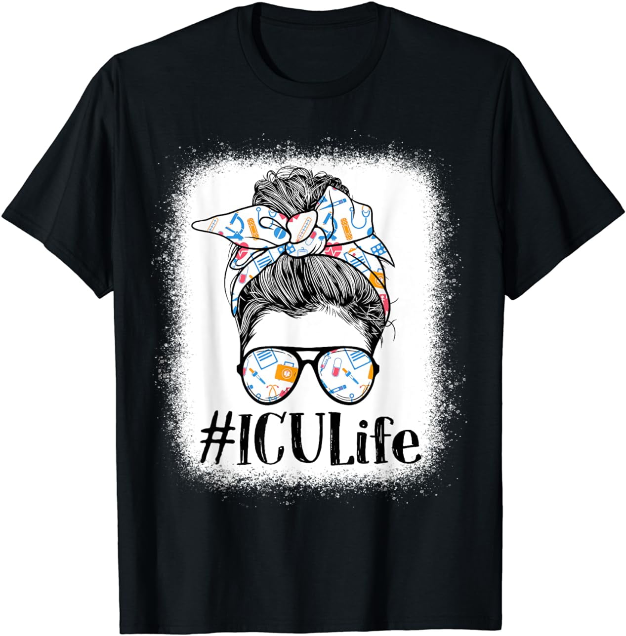 ICU Intensive Care Unit Nurse Life Appreciation Day Messy T-Shirt ...