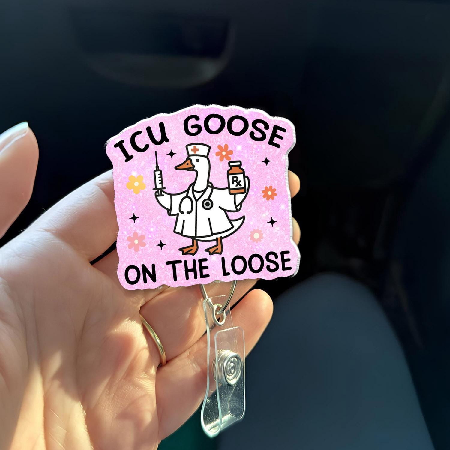 ICU Nurse Badge Reel | Funny Goose Badge Holder | ICU Goose on the ...