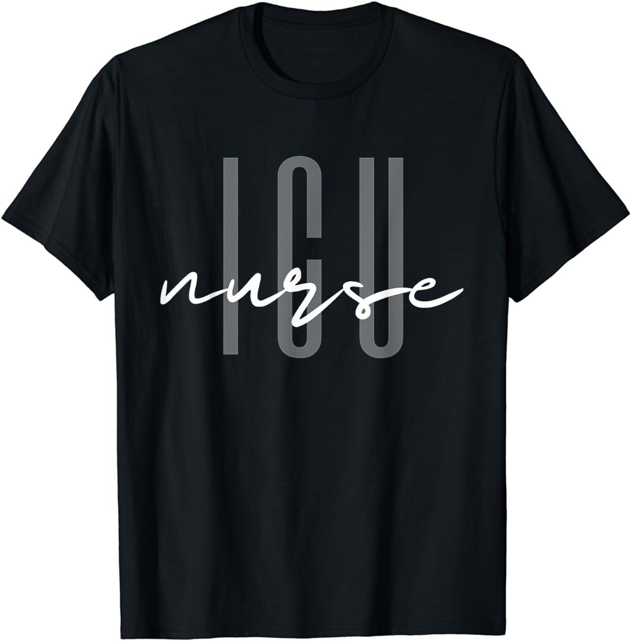 ICU Nurse Intensive Care Unit T-Shirt - Walmart.com