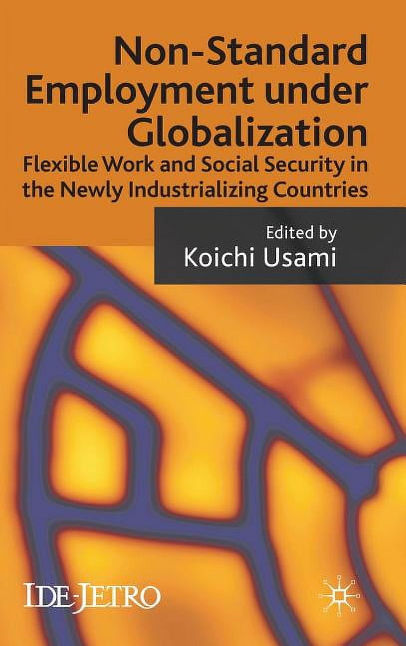 IDE-JETRO Non-Standard Employment Under Globalization: Flexible Work ...