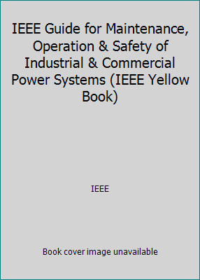 Pre-Owned IEEE Guide for Maintenance, Operation & Safety of Industrial ...