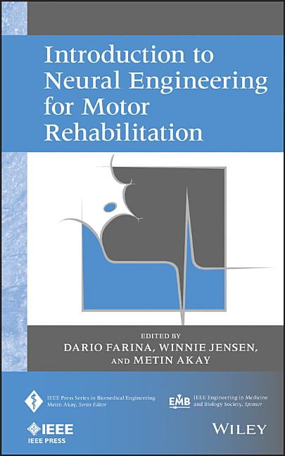 IEEE Press Biomedical Engineering Introduction to Neural Engineering ...