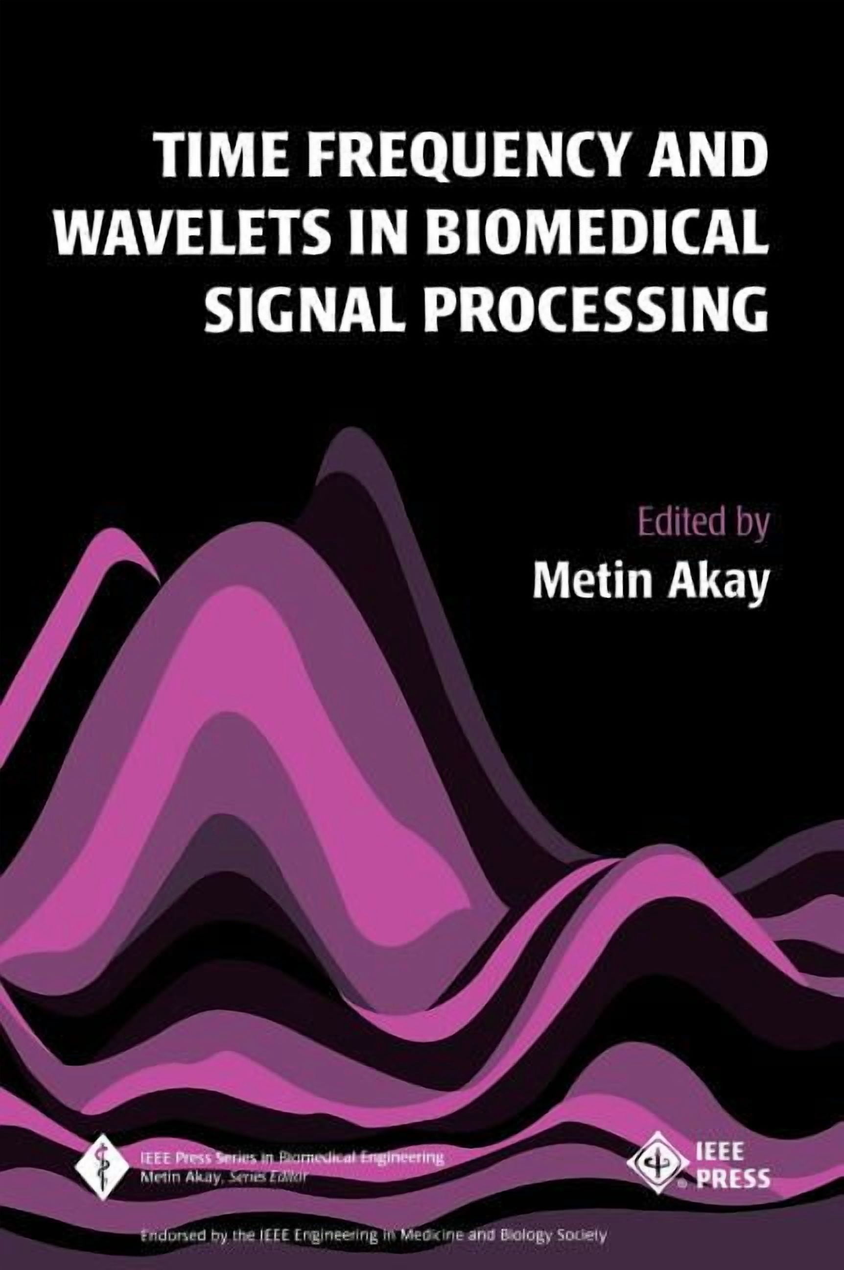 IEEE Press Biomedical Engineering Time Frequency and Wavelets in ...