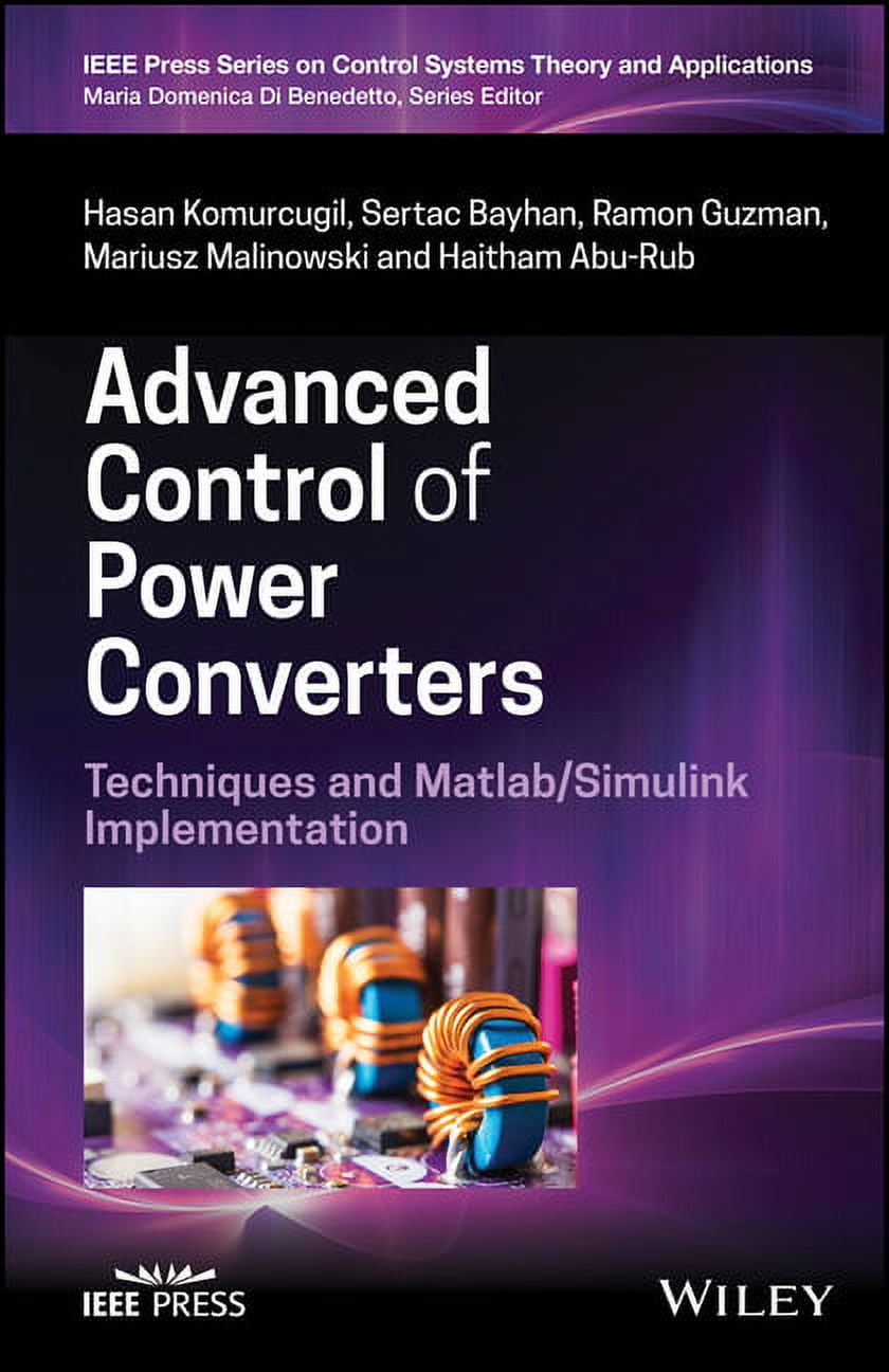 IEEE Press Control Systems Theory and Ap Advanced Control of Power Converters: Techniques and ...