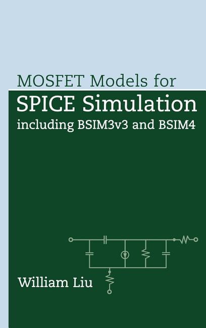 IEEE Press Mosfet Models for Spice Simulation: Including Bsim3v3 and ...