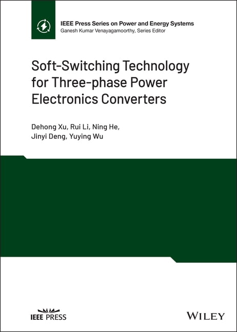 IEEE Press Power and Energy Systems Soft-Switching Technology for Three ...