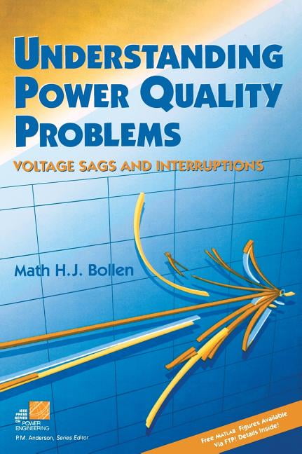 IEEE Press Power and Energy Systems: Understanding Power Quality ...