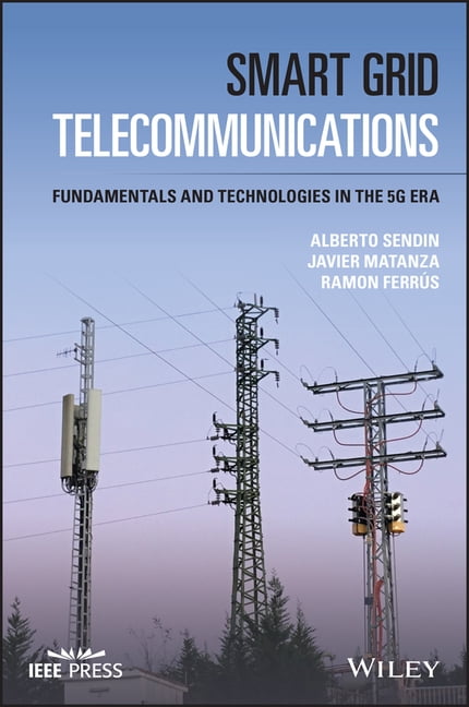 IEEE Press Smart Grid Telecommunications: Fundamentals and Technologies ...