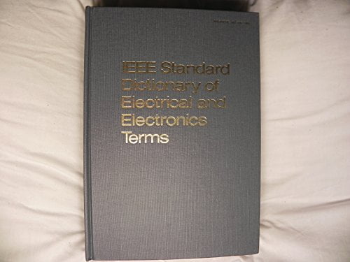 Pre-Owned IEEE Standard Dictionary of Electrical and Electronics Terms ...