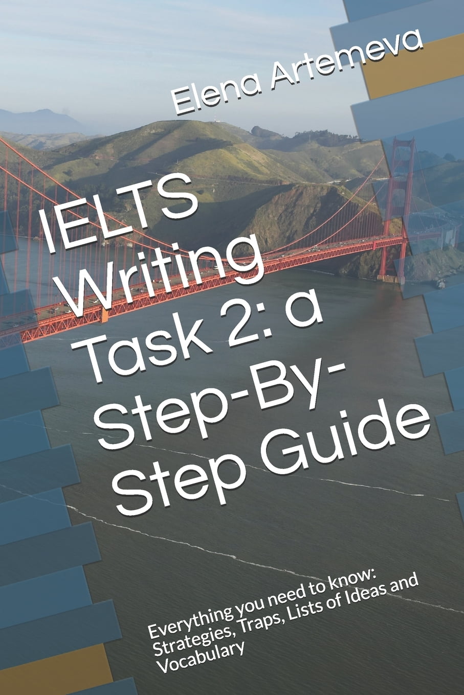 IELTS Writing Task 2: a Step-By-Step Guide: Everything you need to know ...