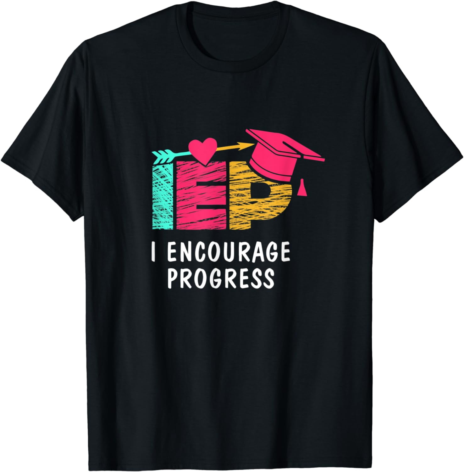 IEP I Encourage Progress Teacher Special Education T-Shirt - Walmart.com
