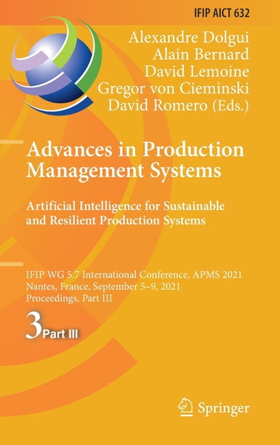 IFIP Advances in Information and Communi Advances in Production Management Systems. Artificial ...