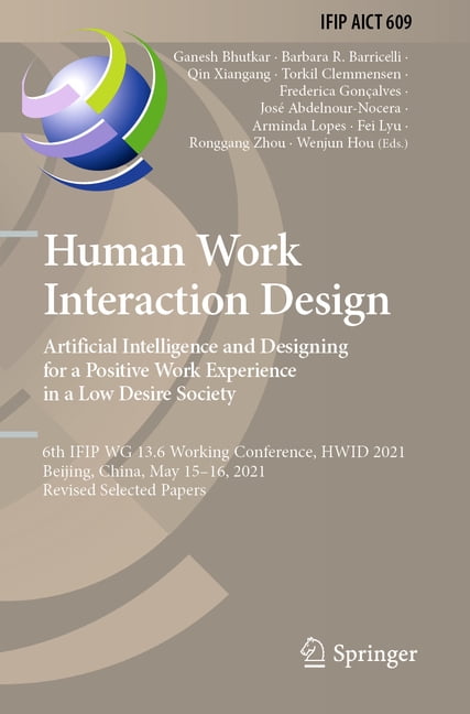 IFIP Advances in Information and Communication Technology: Human Work Interaction Design ...