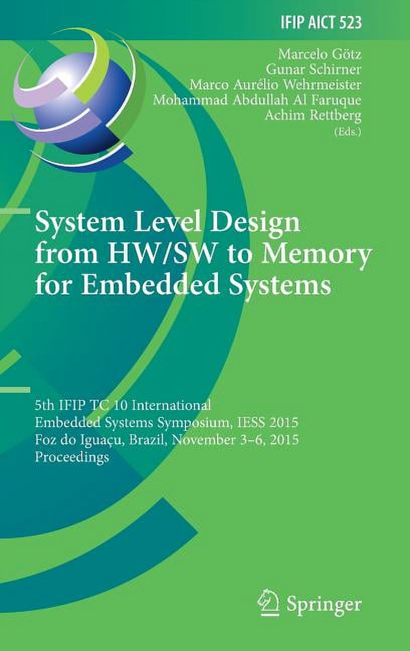 IFIP Advances in Information and Communication Technology: System Level Design from Hw/SW to ...