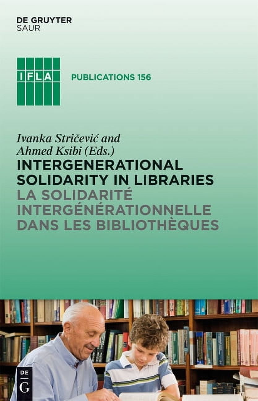 IFLA Publications Intergenerational Solidarity in Libraries / La SolidaritÃ© IntergÃ©nÃ ...