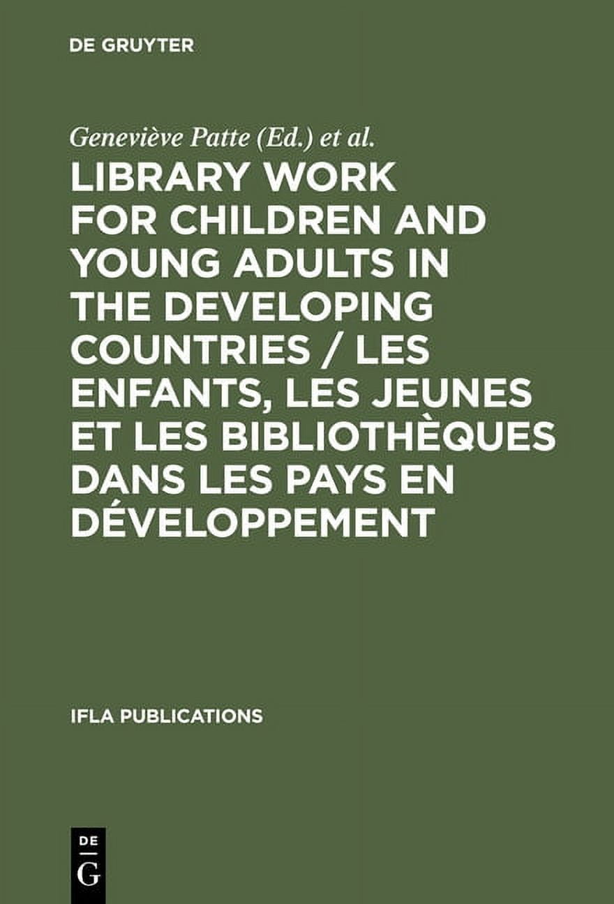 IFLA Publications: Library Work for Children and Young Adults in the Developing Countries / Les ...