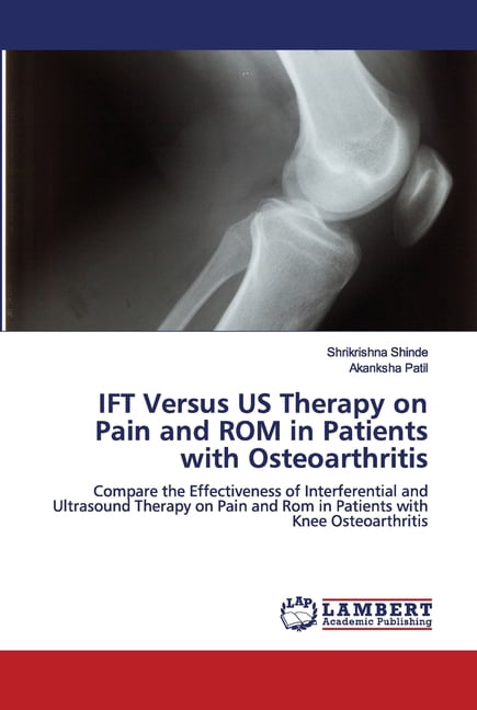 IFT Versus US Therapy on Pain and ROM in Patients with Osteoarthritis ...