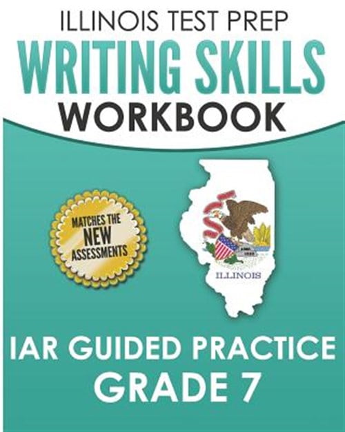 ILLINOIS TEST PREP Writing Skills Workbook IAR Guided Practice Grade 7 ...