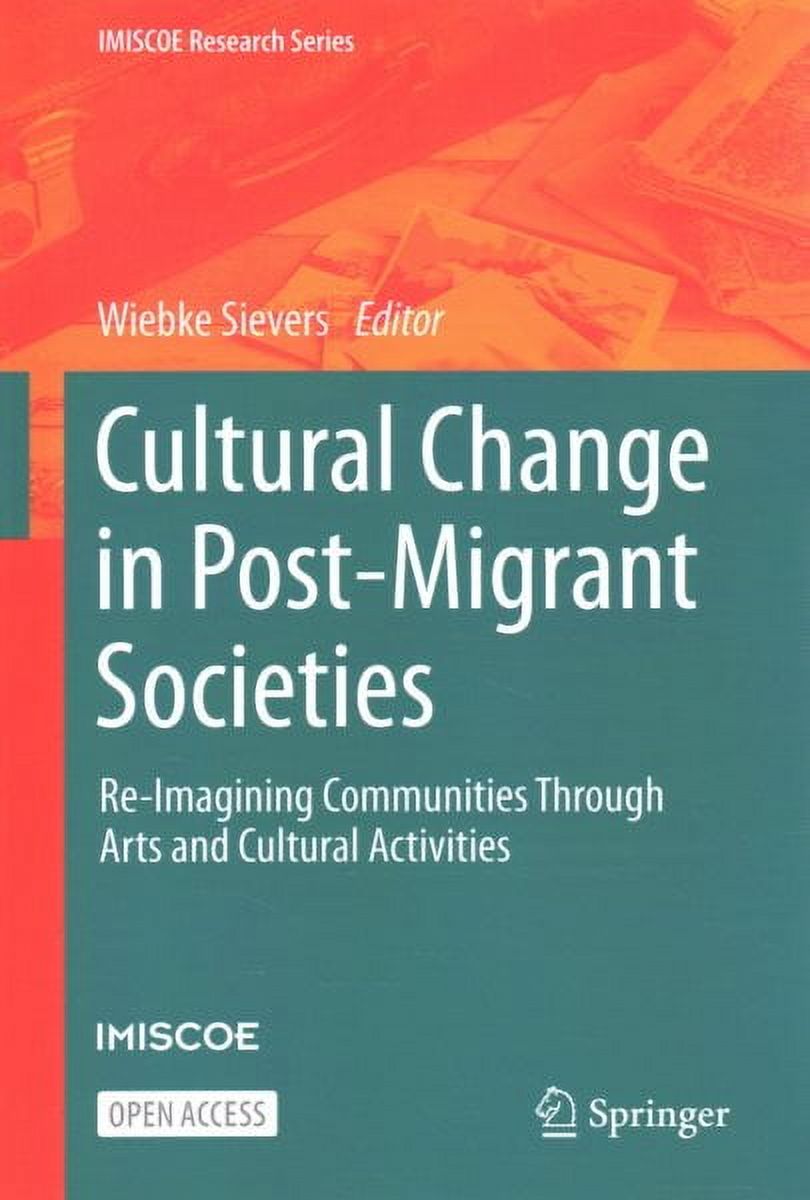 IMISCOE Research: Cultural Change in Post-Migrant Societies: Re ...