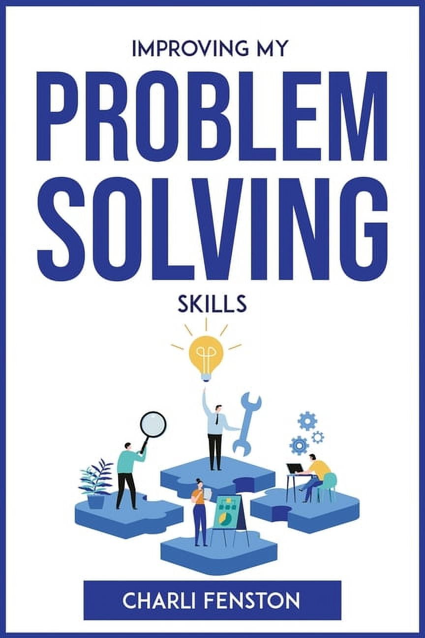 Improving My Problem Solving Skills (Paperback) - Walmart.com