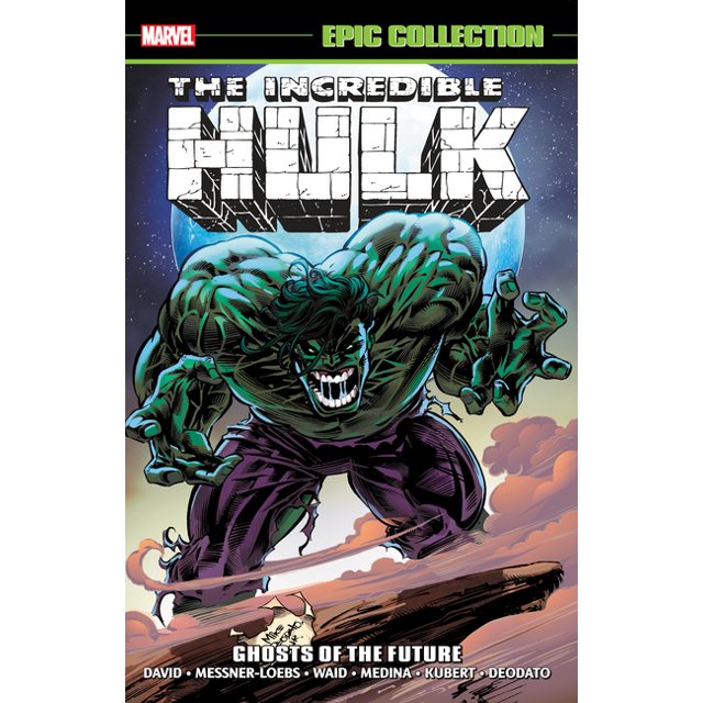 INCREDIBLE HULK EPIC COLLECTION: GHOSTS OF THE FUTURE (Paperback ...