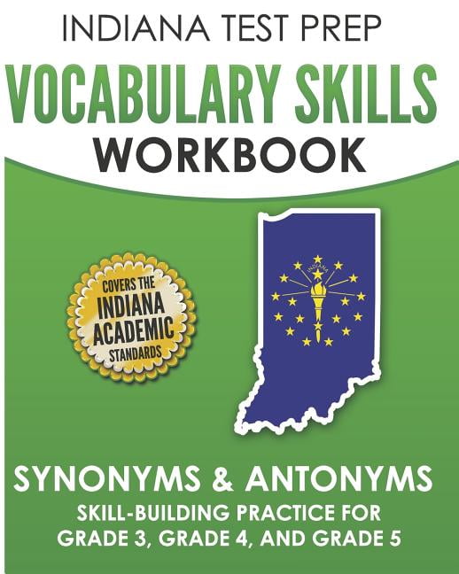 INDIANA TEST PREP Vocabulary Skills Workbook Synonyms & Antonyms ...
