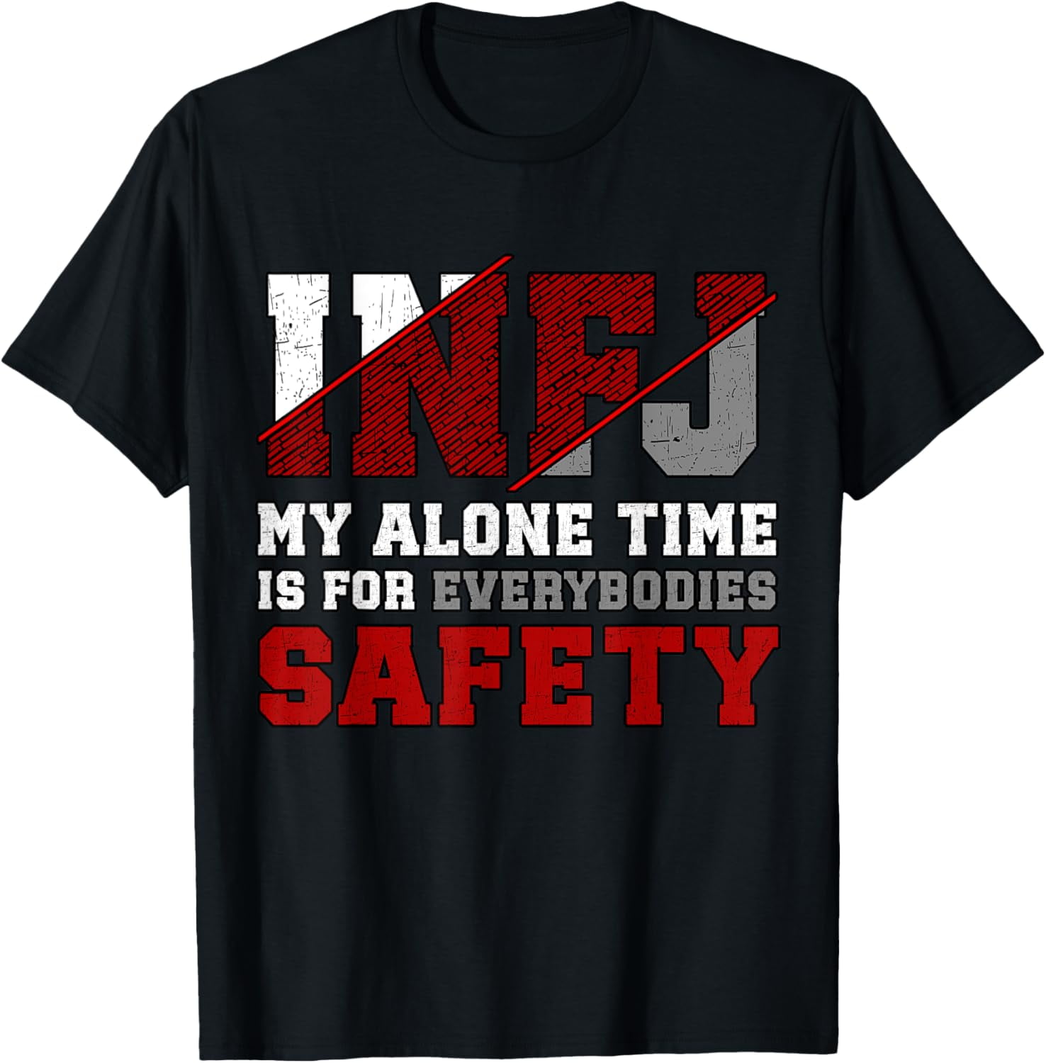 INFJ Pride - INFJ My Alone Time Is For Your Safety T-Shirt - Walmart.com