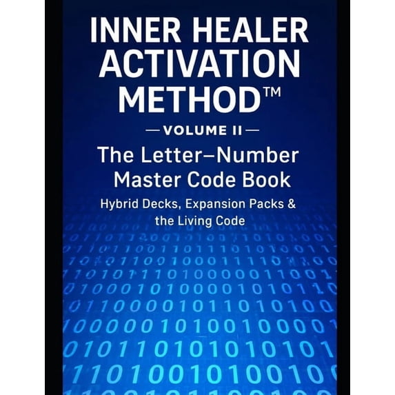 INNER HEALER ACTIVATION METHOD -Volume II- The Letter-Number Master ...