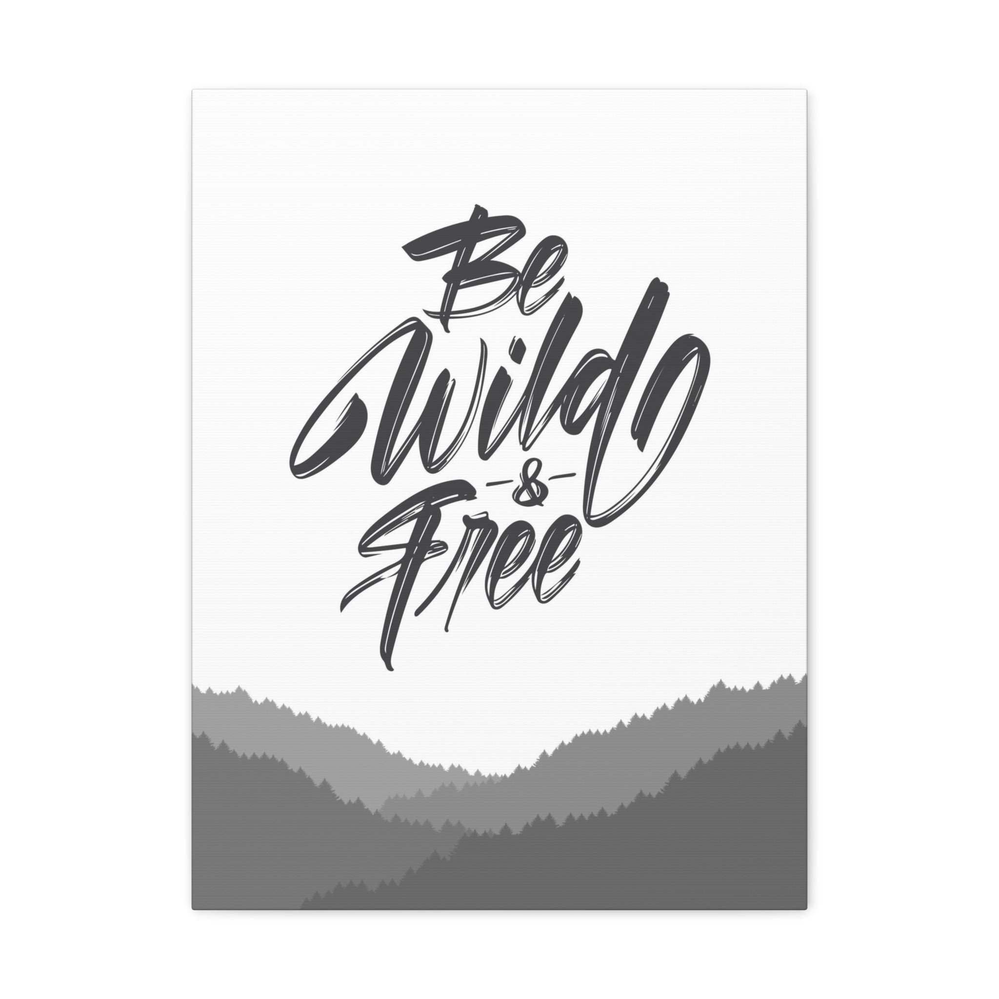 INSPIRATIONAL WALL ART BE WILD AND FREE MOTIVATIONAL PRINT READY TO ...