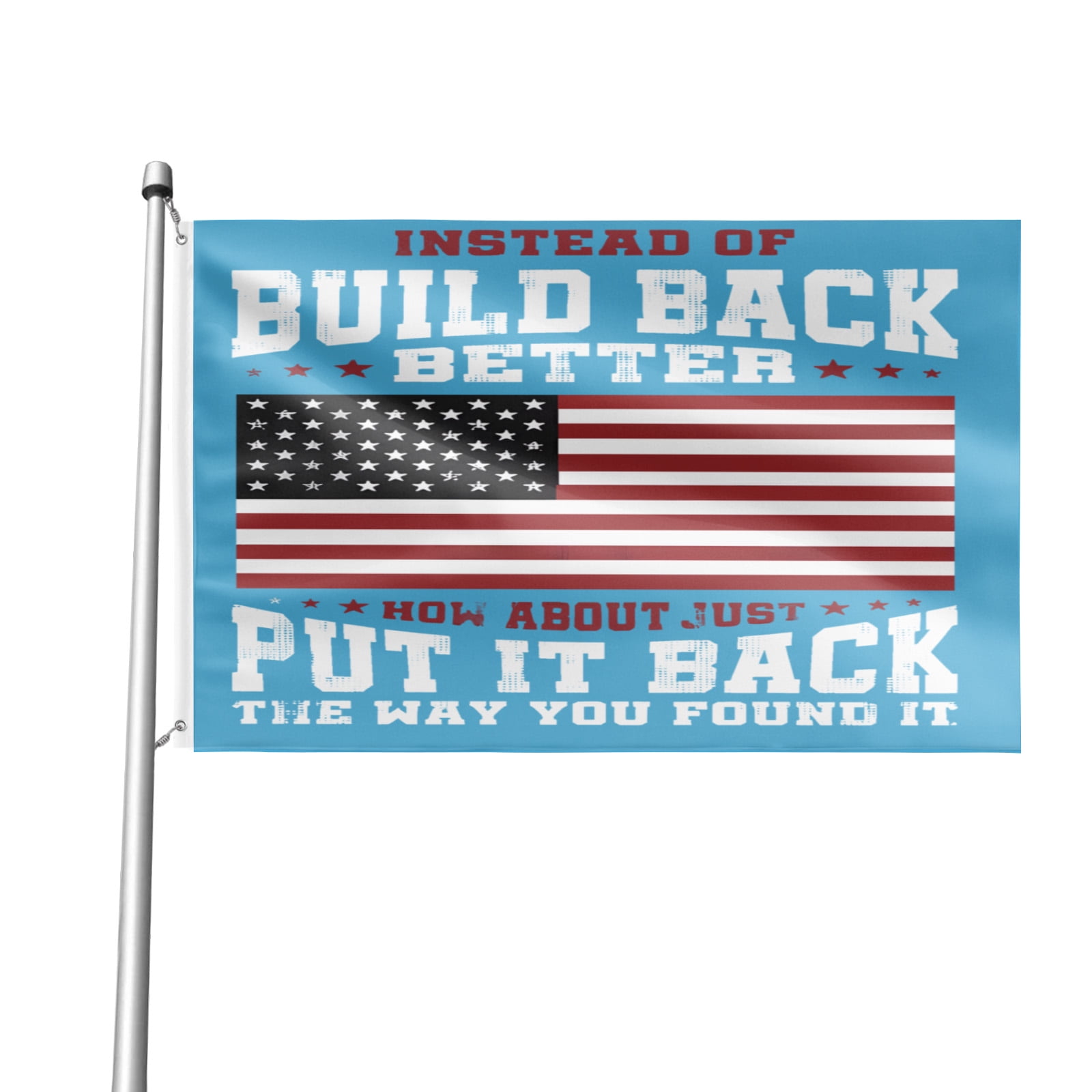 INSTEAD OF BUILD BACK - PUT IT BACK Outdoor Flag – Polyester Flag for ...