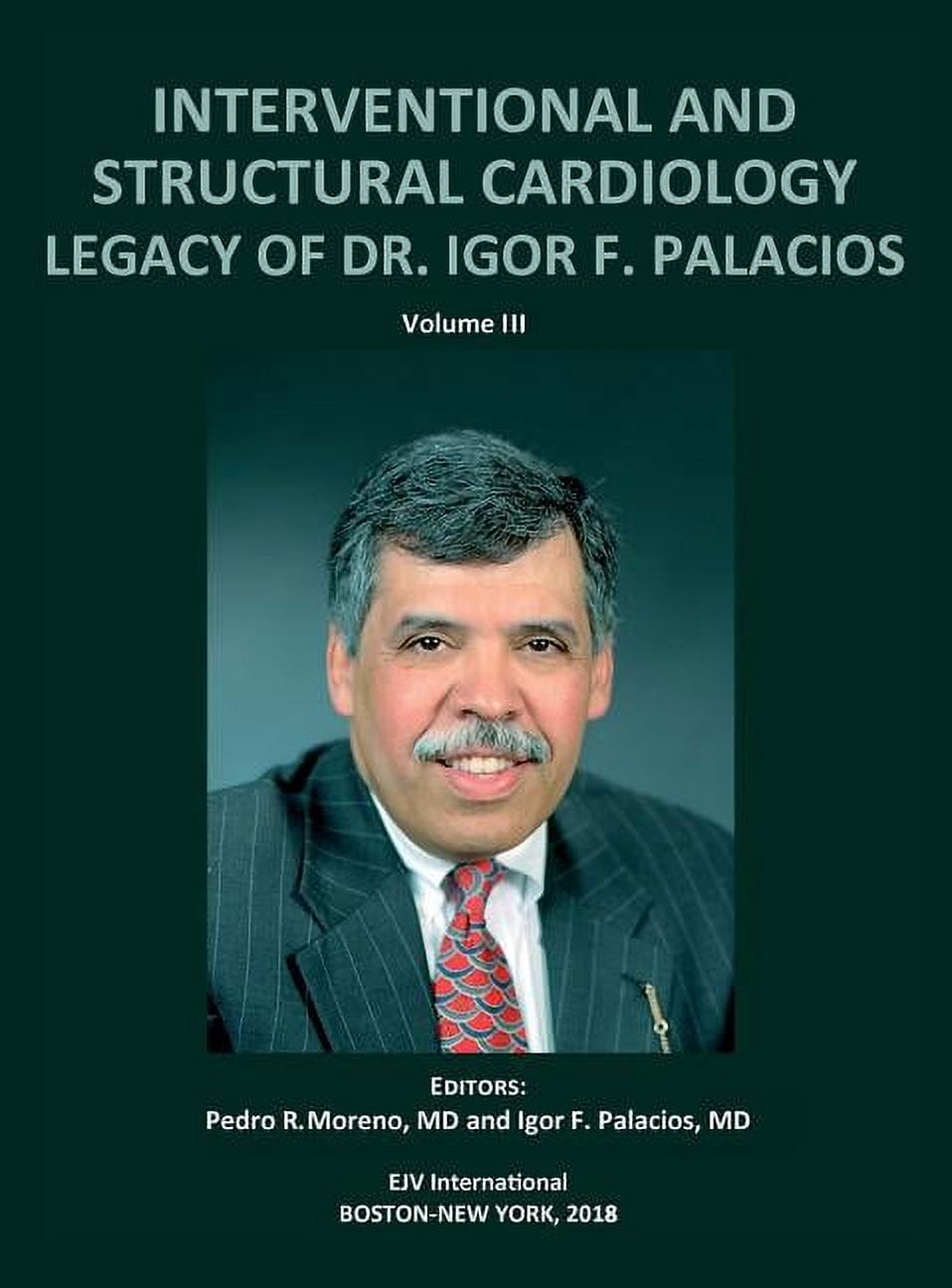 INTERVENTIONAL AND STRUCTURAL CARDIOLOGY. Legacy of Dr. Igor F ...
