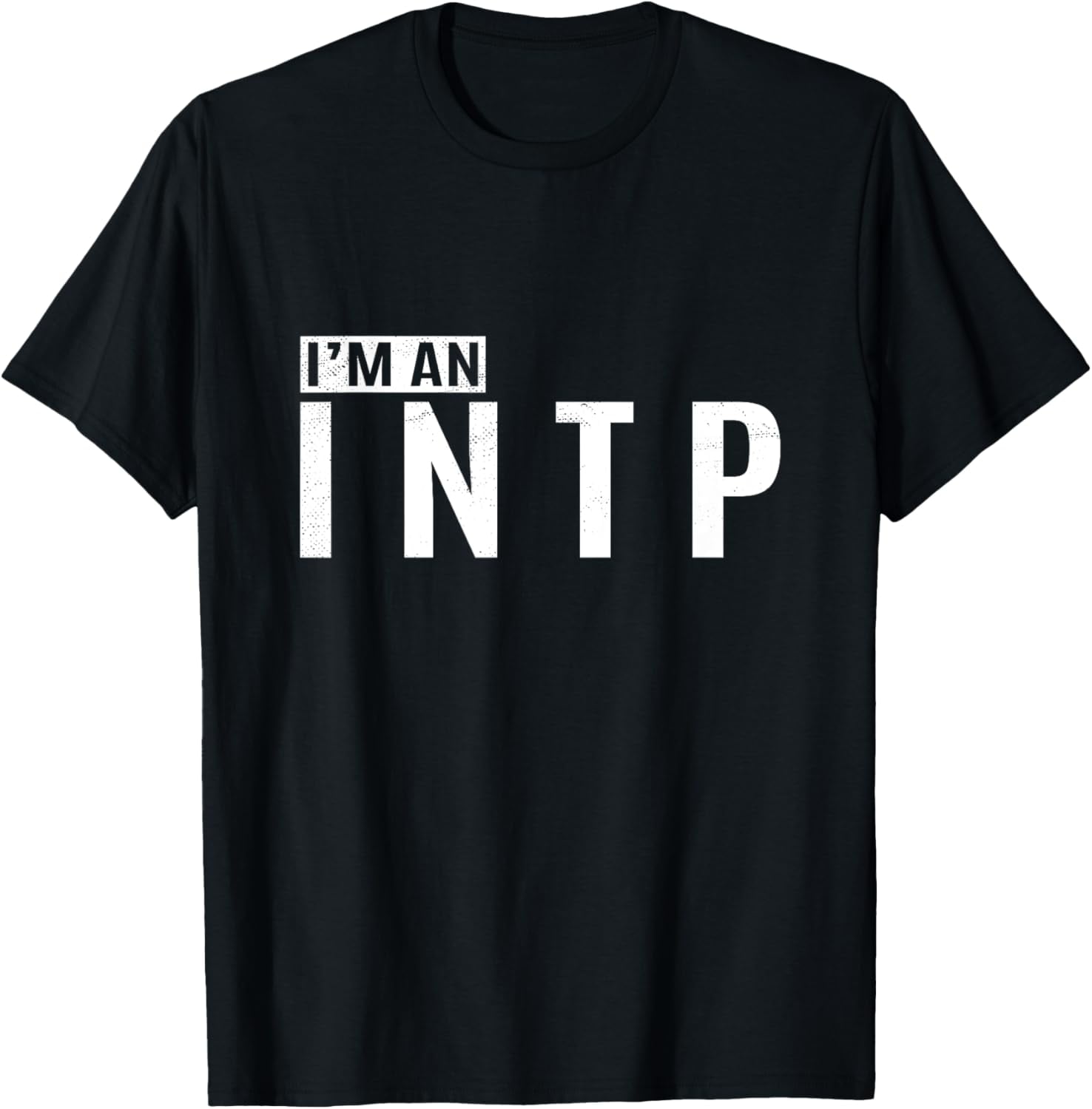 INTP Personality " I Am An INTP" - INTP T-Shirt - Walmart.com
