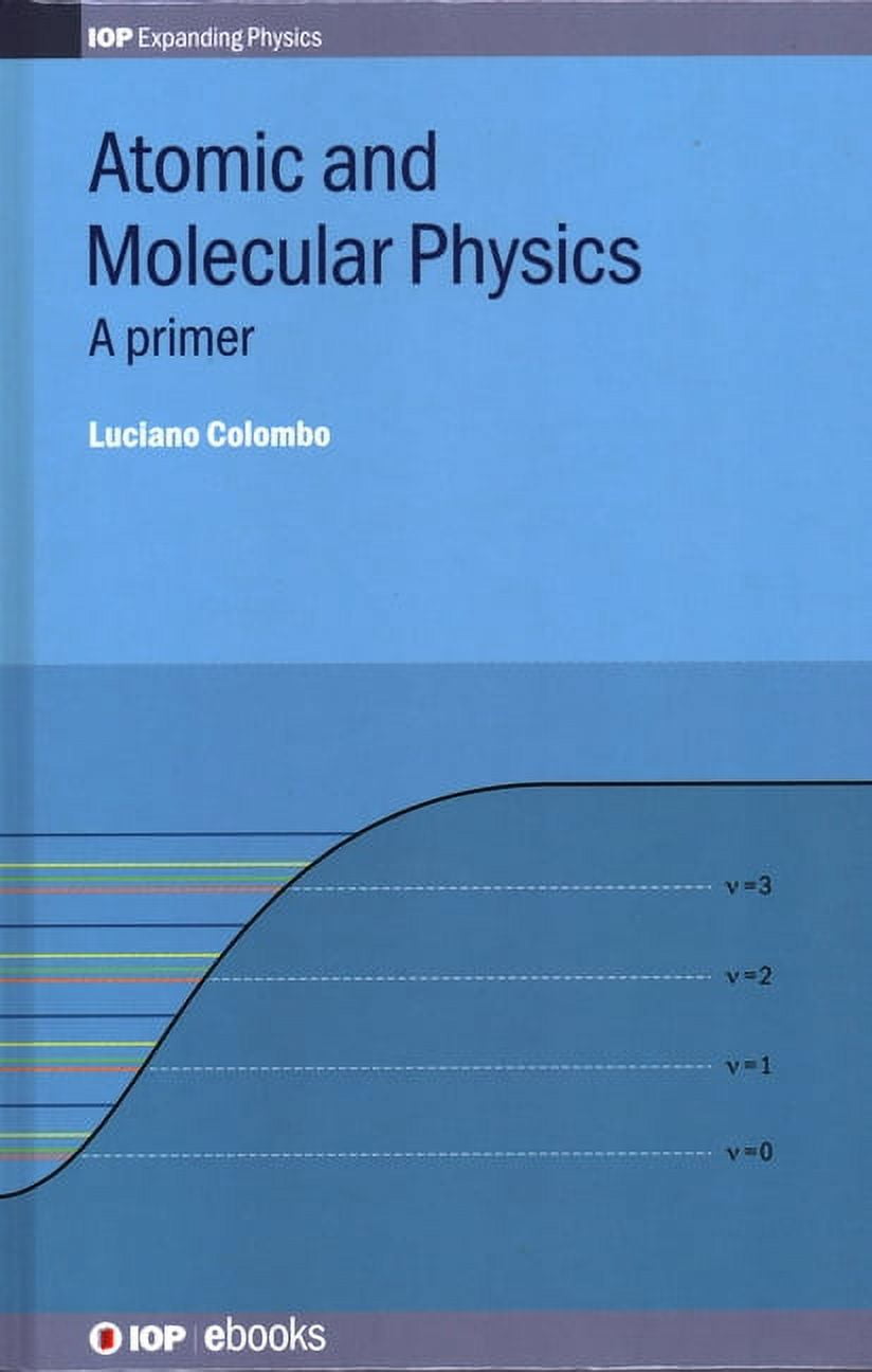 IOP Expanding Physics: Atomic and Molecular Physics : A Primer ...