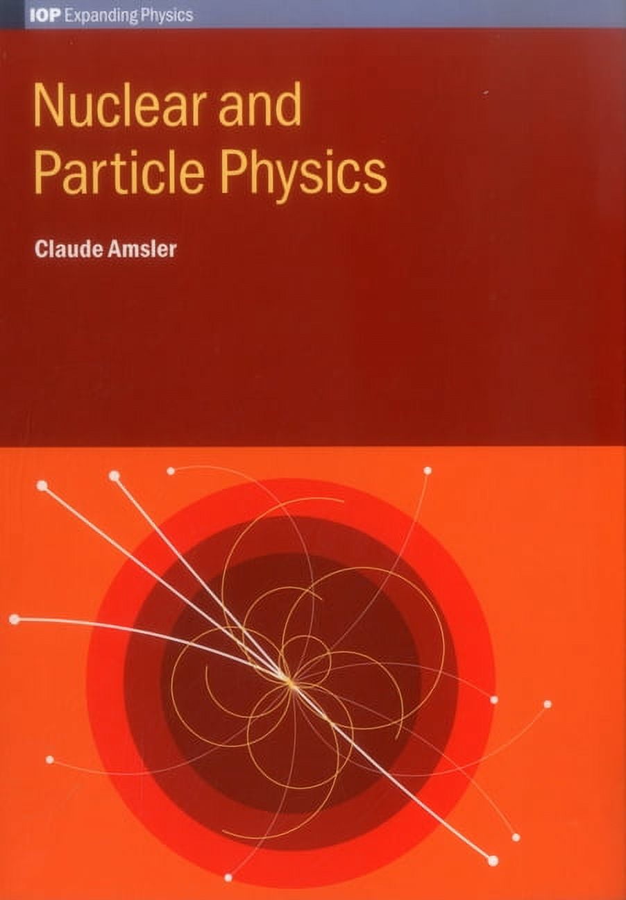 IOP Expanding Physics: Nuclear and Particle Physics (Hardcover ...