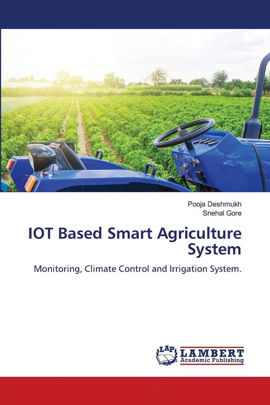 IOT Based Smart Agriculture System, (Paperback) - Walmart.com