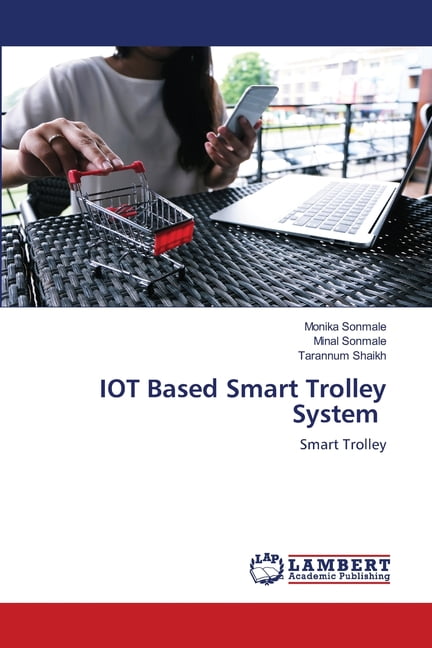 IOT Based Smart Trolley System, (Paperback) - Walmart.com