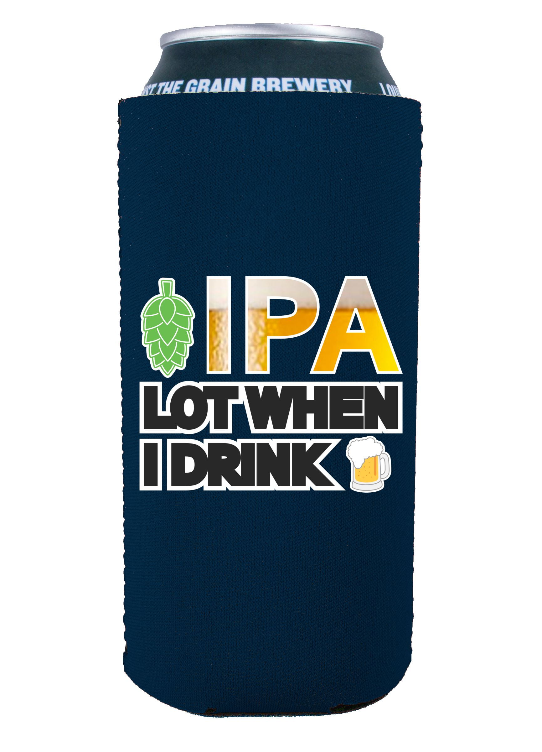 IPA Lot When I Drink Beer 16 oz. Can Coolie (Navy) - Walmart.com