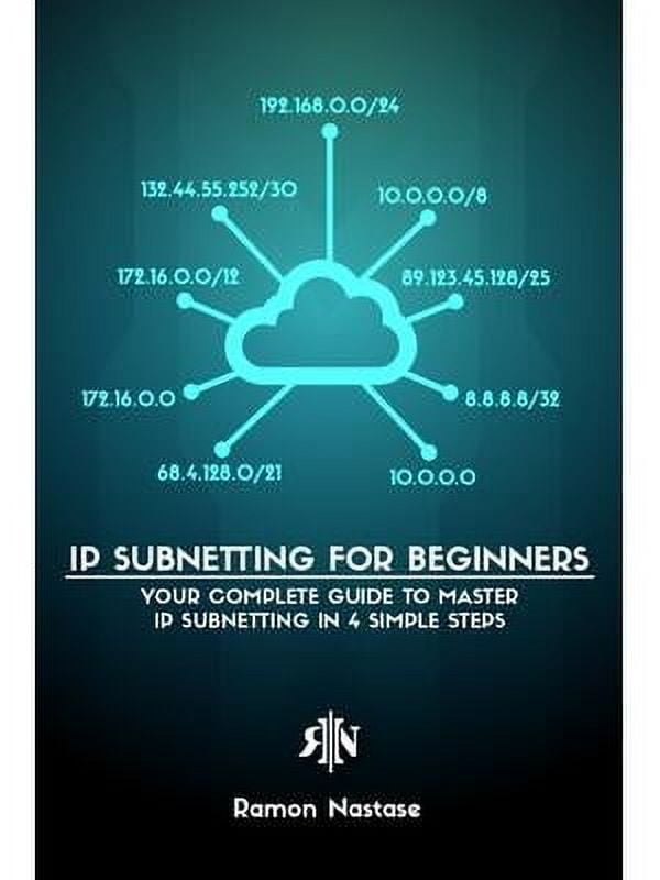 IPv4 Subnetting for Beginners : Your Complete Guide to Master IP ...