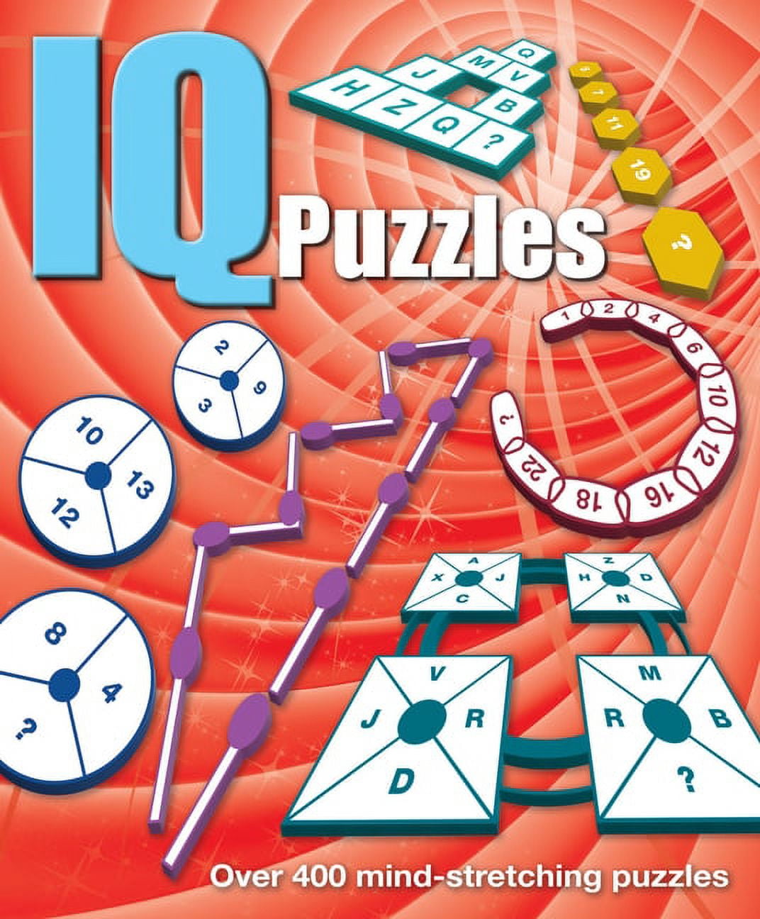 IQ Puzzles: Over 500 Mind-Stretching Puzzles (Paperback) by Arcturus ...