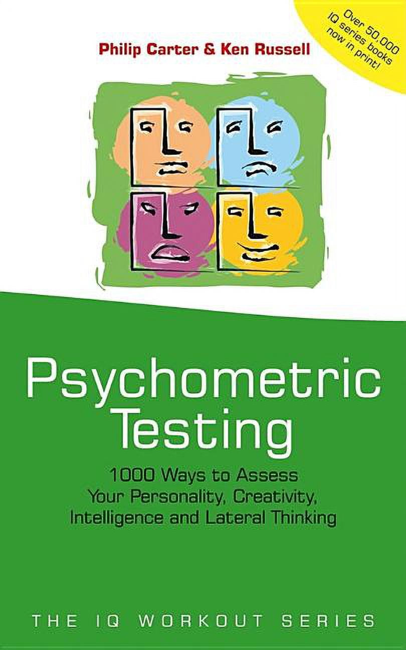 IQ Workout Psychometric Testing: 1000 Ways to Assess Your Personality ...