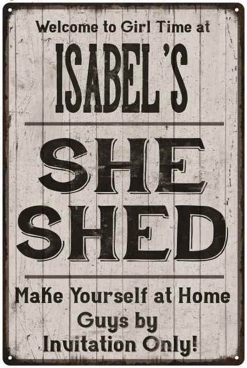 ISABEL'S She Shed signGift Lady Cave Gift 8x12 Metal Sign 108120082316 ...