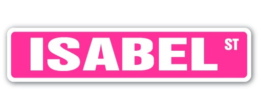 ISABEL Street Sign Childrens Name Room Sign | Indoor/Outdoor | 30" Wide ...