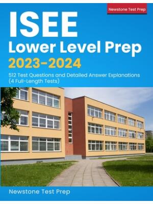 ISEE Lower Level Prep 2023-2024: 512 Test Questions and Detailed Answer ...