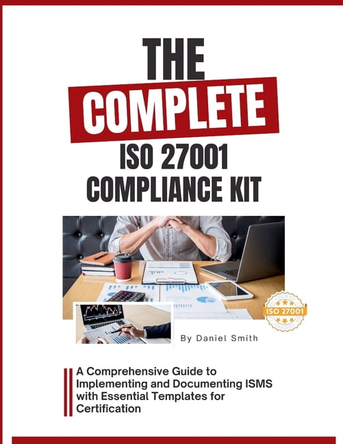 ISO 27001 Books The Complete ISO 27001 Compliance Kit: A Comprehensive ...